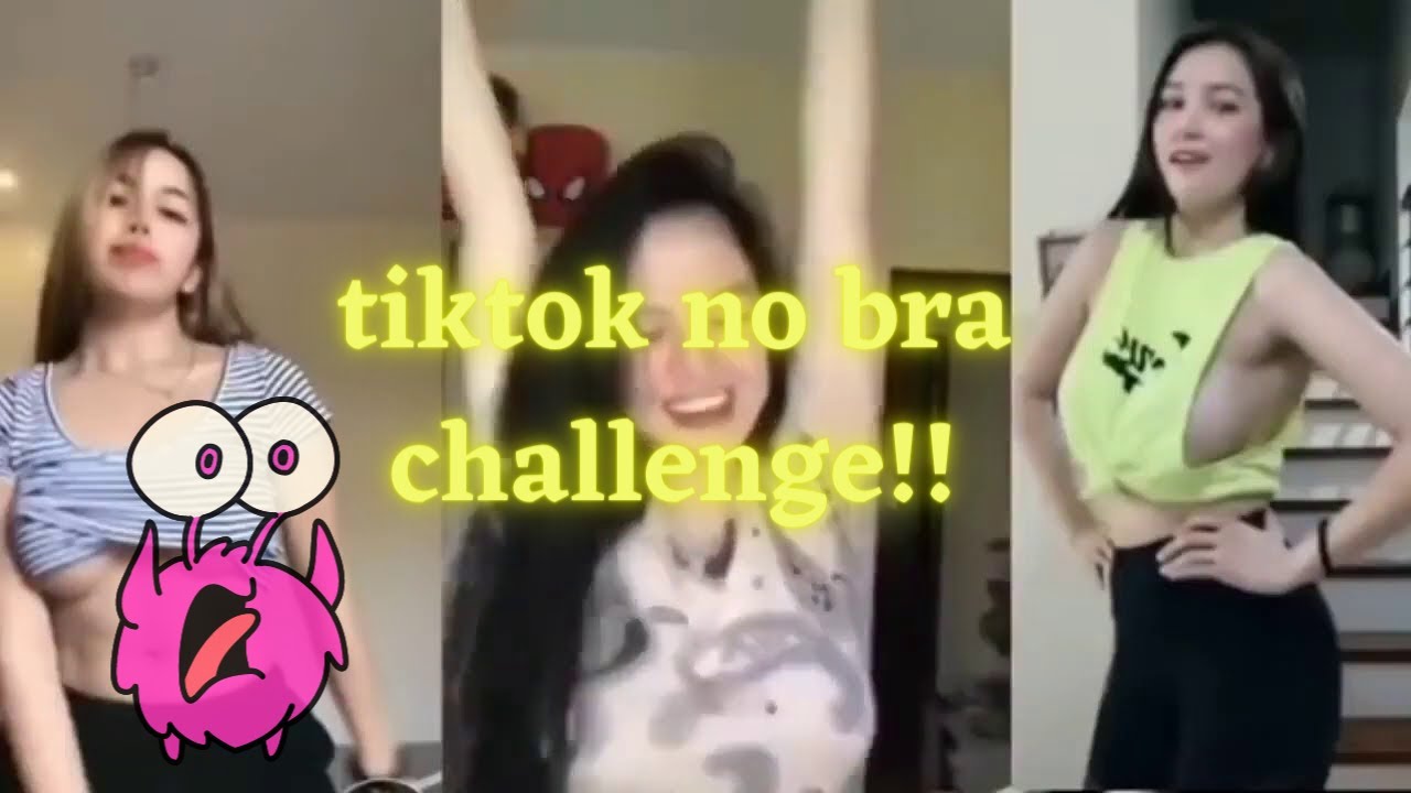 Tiktok No Bra Challenge Compilation Sexy Youtube