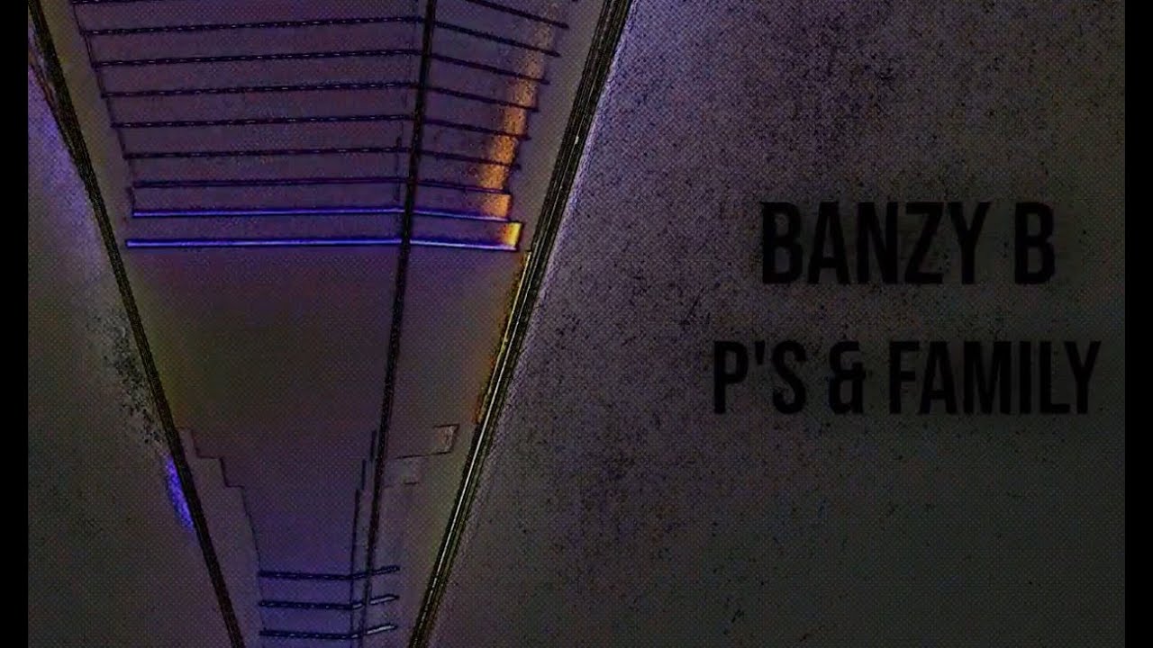 BANZY B - P's & Family - YouTube