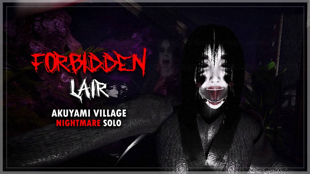 Forbidden Lair - Akuyami Village - Nightmare Solo (Full Walkthrough ...
