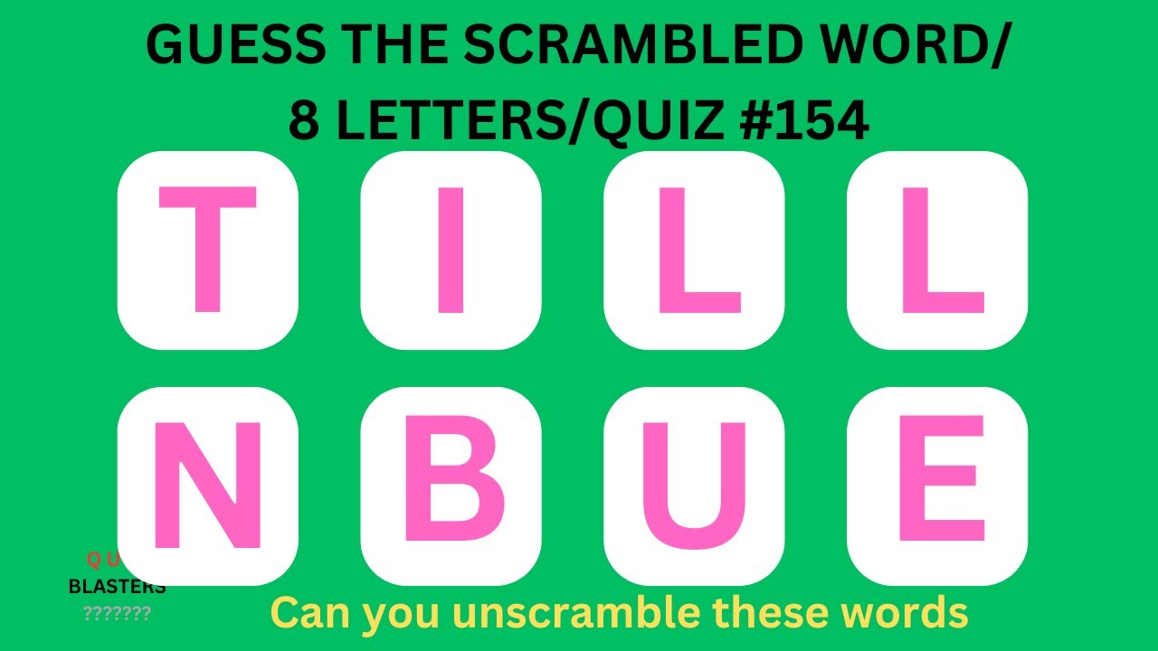 Quiz-blasters/Guess the Scrambled Word 8 Letters/Quiz#154/Word Quiz ...