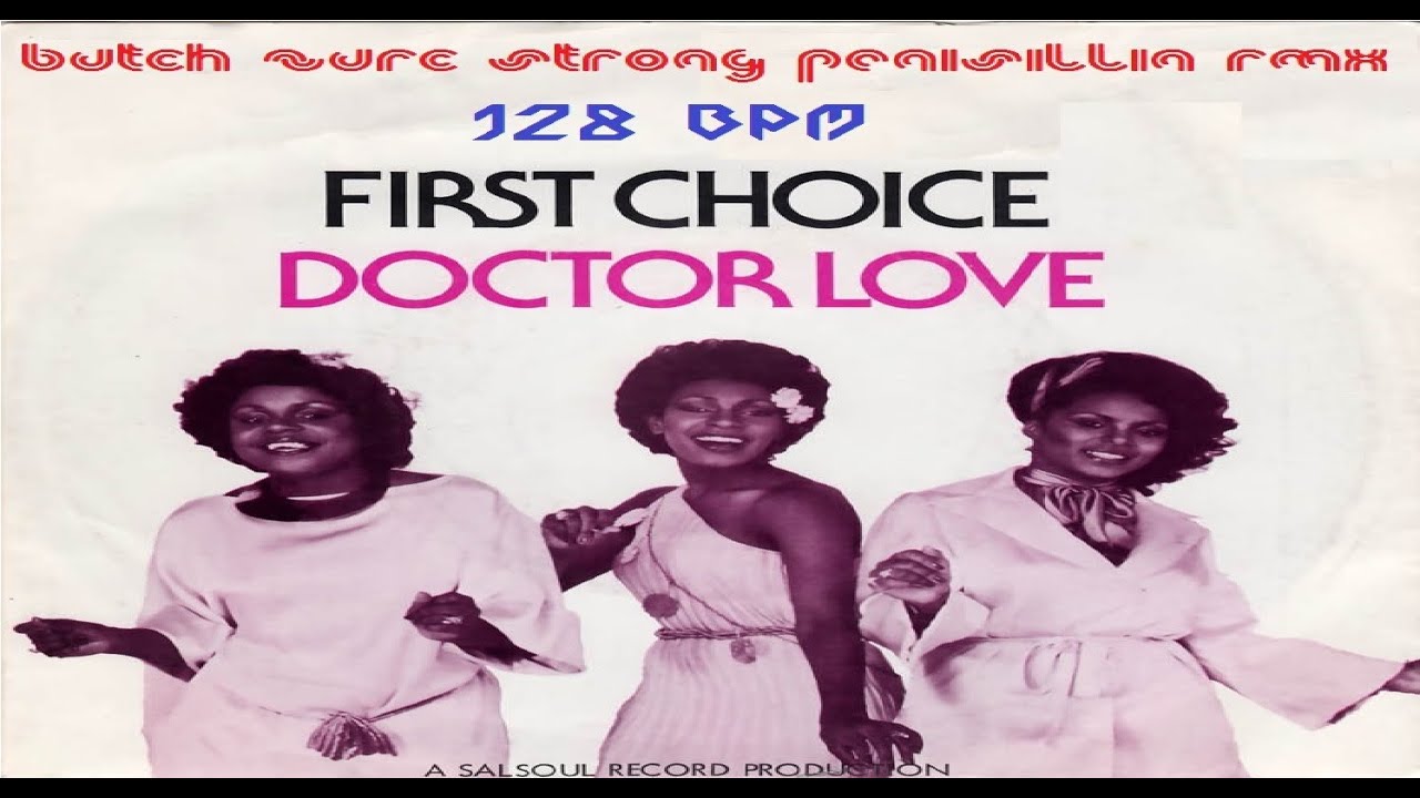 DOCTOR LOVE - FIRST CHOICE (BUTCH ZURC STRONG PENISILLIN RMX) - 128.00 ...