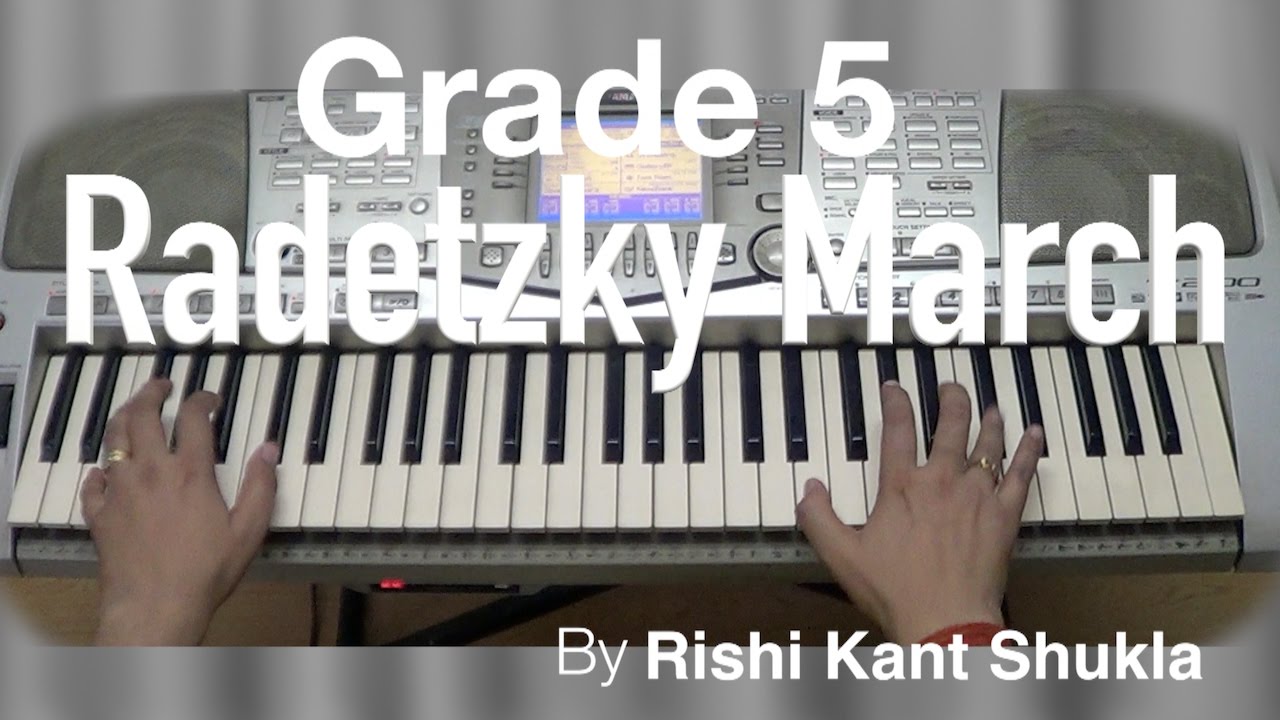 Radetzky March - Grade 5 Electronic Keyboard Trinity Exam 2015 -2018 ...