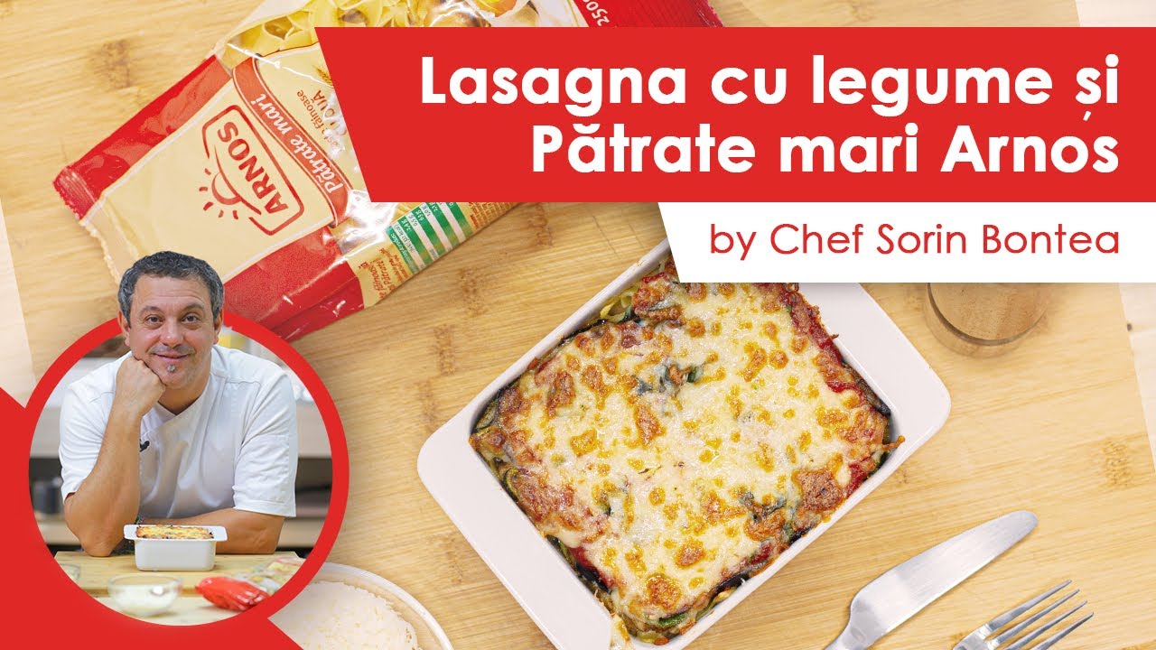 Lasagna cu legume și paste Pătrate mari Arnos by Chef Sorin Bontea ...
