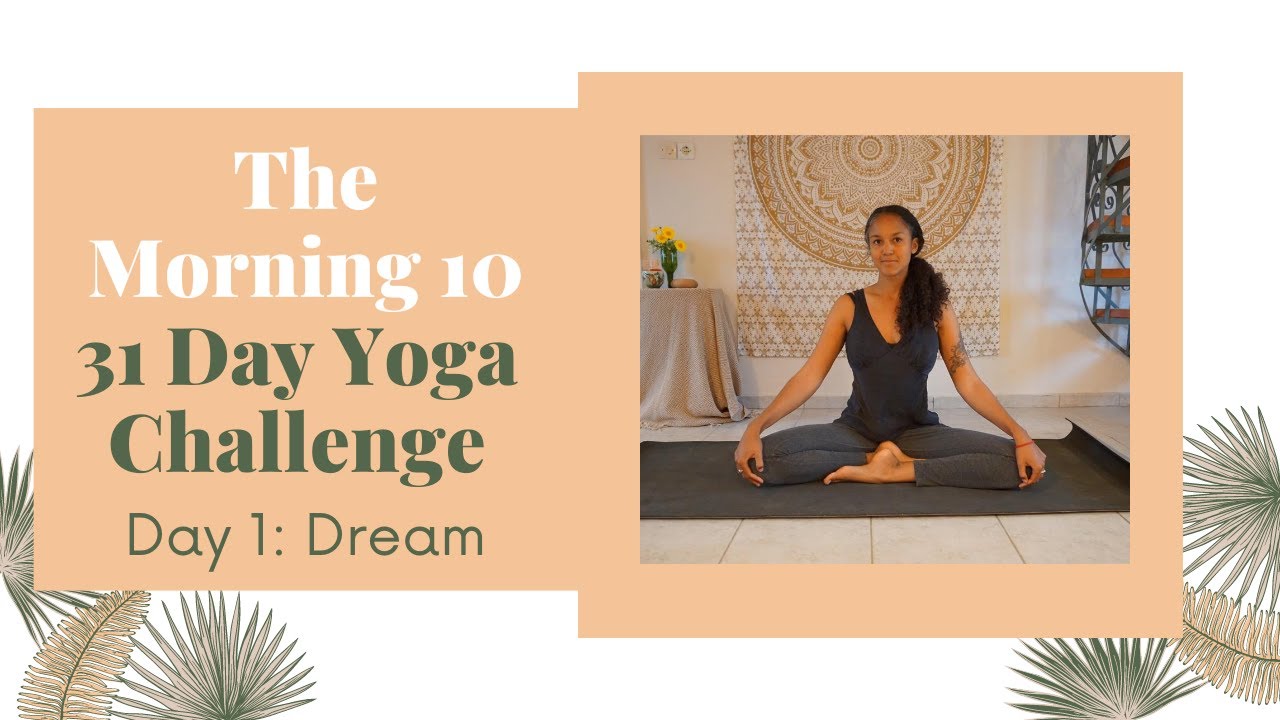 Day 1: Dream - A Yoga Sequence to Feel Inspiration (10 mins) 31 Day ...