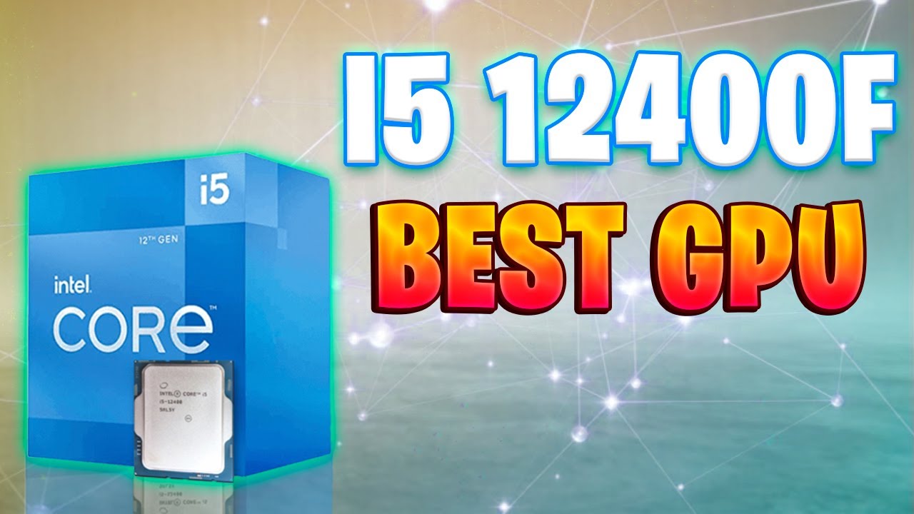 Best Graphics Card Combo Pair I5 12400F 🔵 | BEST GPU Combo for 1080p ...