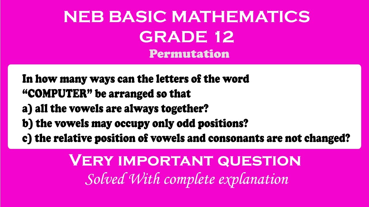 NEB BASIC MATH GRADE 12 IN HOW MANY WAYS CAN THE LETTERS OF THE WORD neb-basic-math-grade-12-in-how-many-ways-can-the-letters-of-the-word