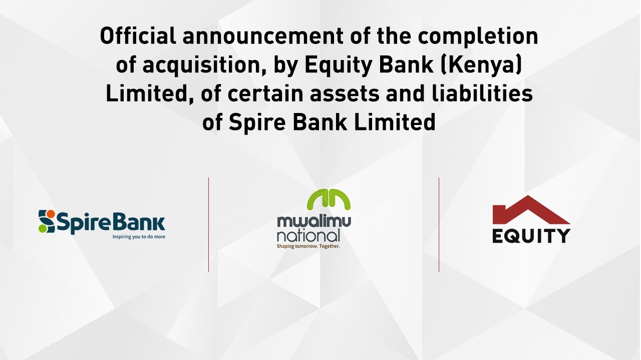 ACQUISITION OF CERTAIN ASSETS AND LIABILITIES OF SPIRE BANK BY EQUITY ...