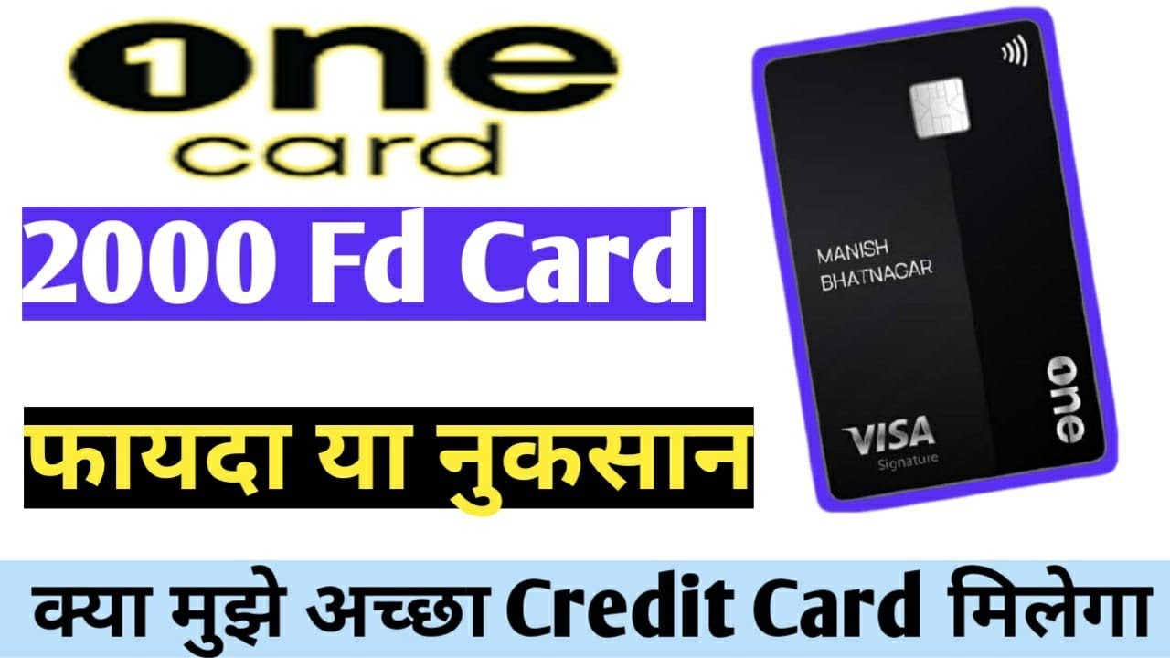 One Card Credit Card Good or Bad ? | किया 2000 Fd पे लेके सही किया ...