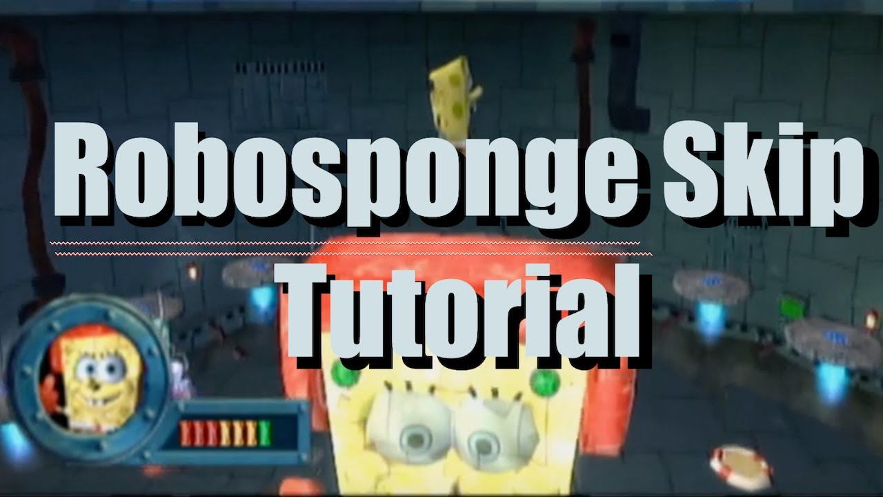 Robosponge Skip Tutorial (BFBB) - YouTube
