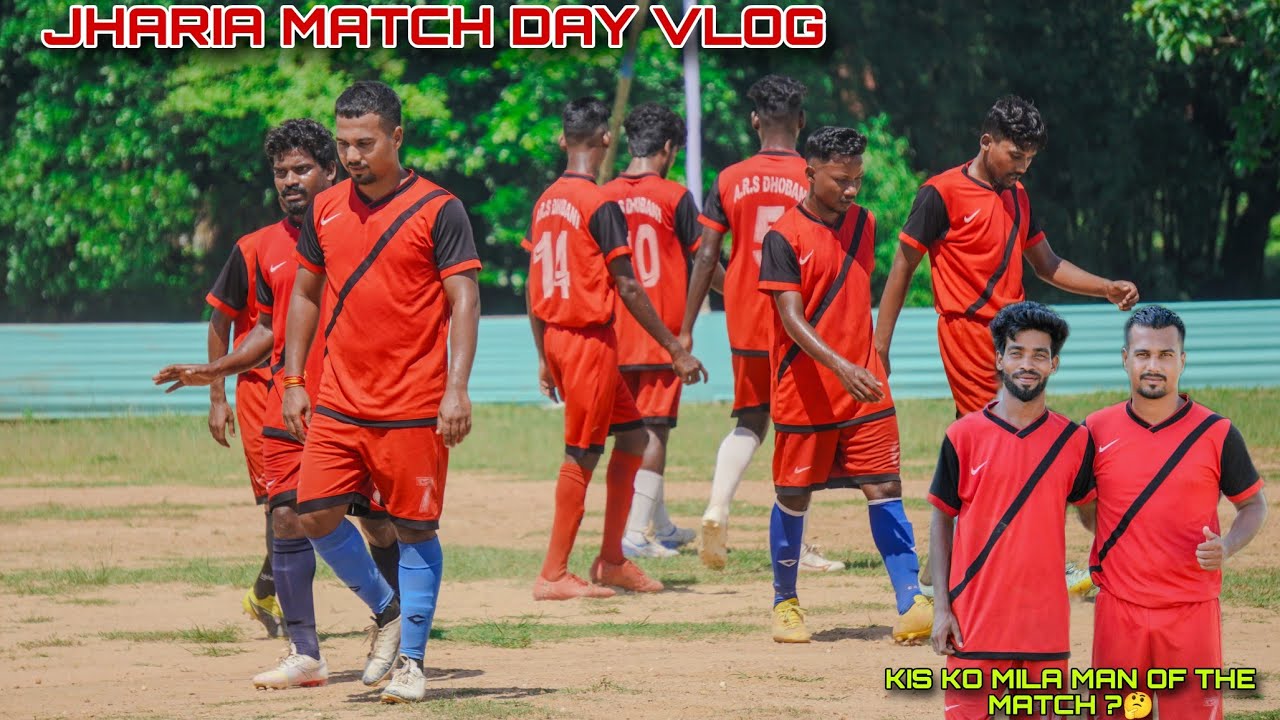 JHARIA MATCH DAY VLOG // KIS KO MILA MAN OF THE MATCH ? 🤔 ...