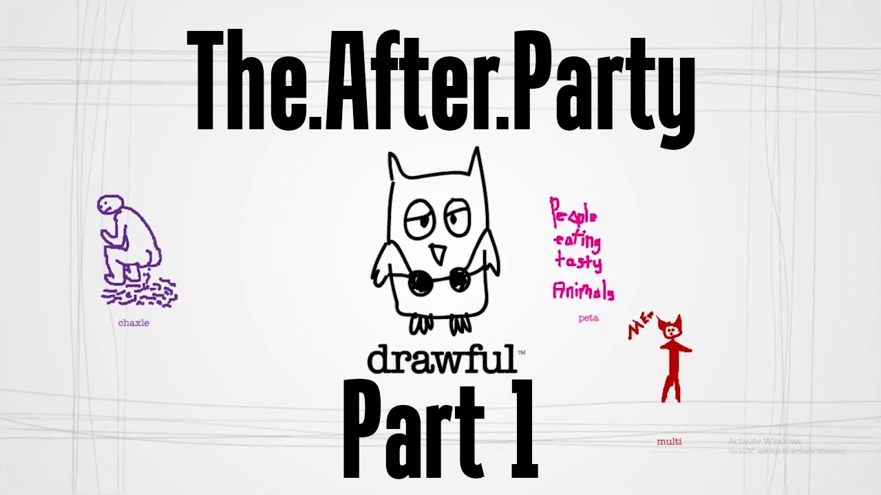 Drawful part 1 | The.After.Party - YouTube