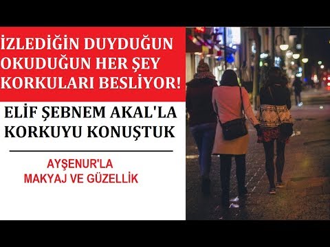 Duyduğun Gördüğün İzlediğin Korkuları \