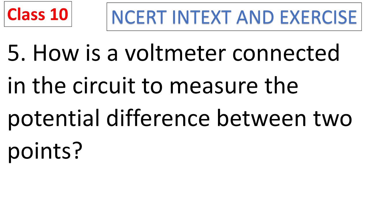 How is a voltmeter connected in the circuit to measure the potential ...