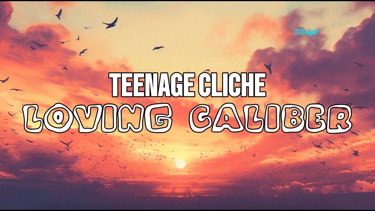 Loving Caliber - Teenage Cliché [Lyrics] - YouTube