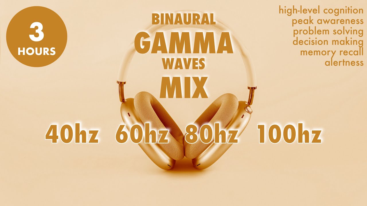 Gamma Waves MIX / Stereo Binaural ASMR ( 3 HOURS ) / High Cognition ...