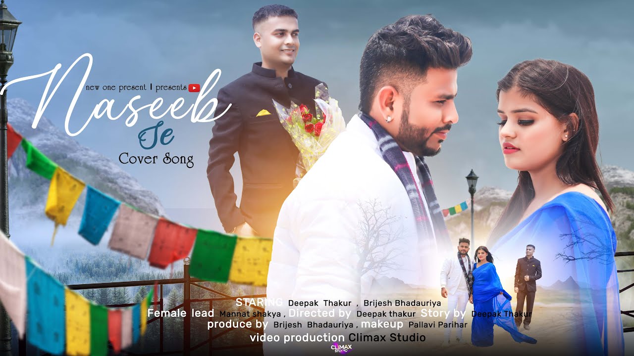 Naseeb se cover song I New one present I Love story video - YouTube