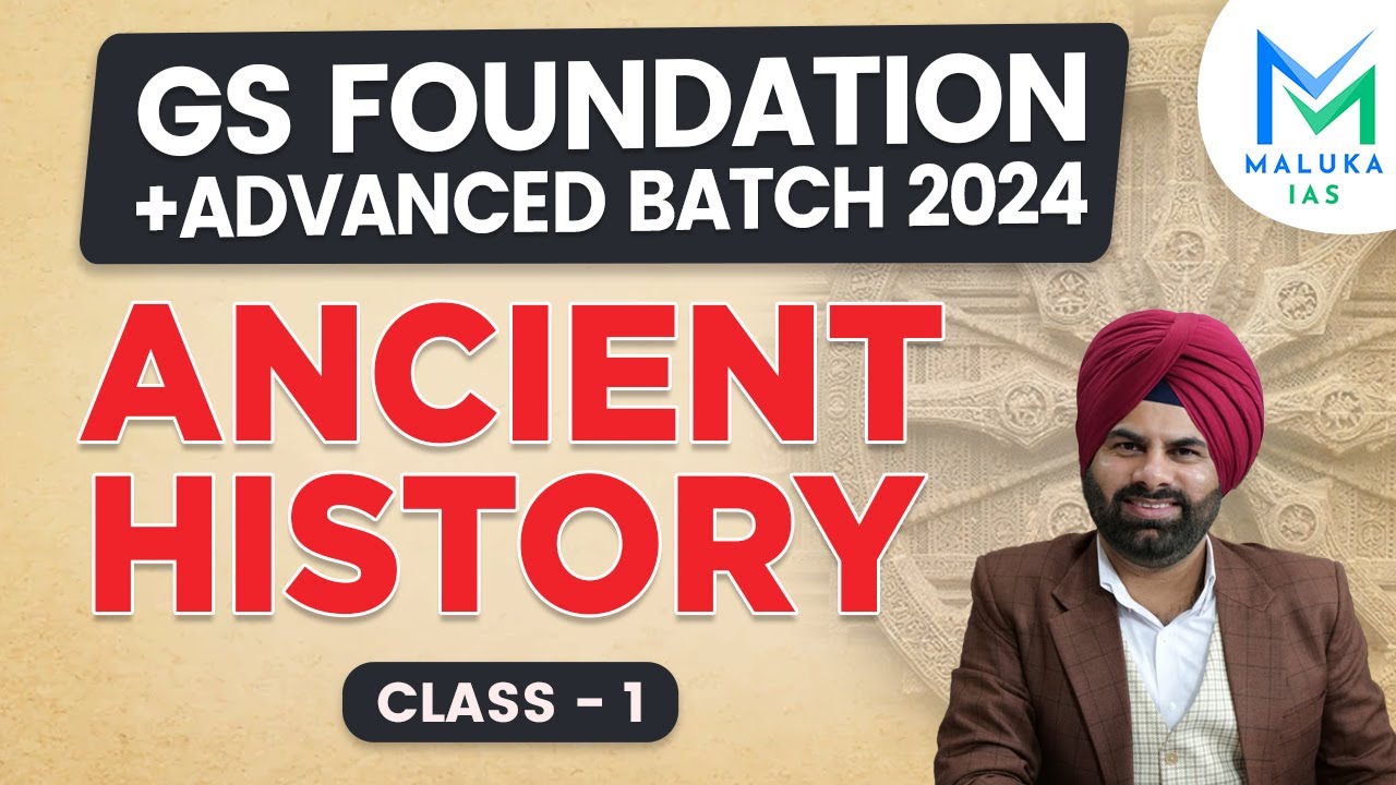 Ancient History | Class 1 | GS Foundation +Advanced Batch 2024 | MALUKA ...