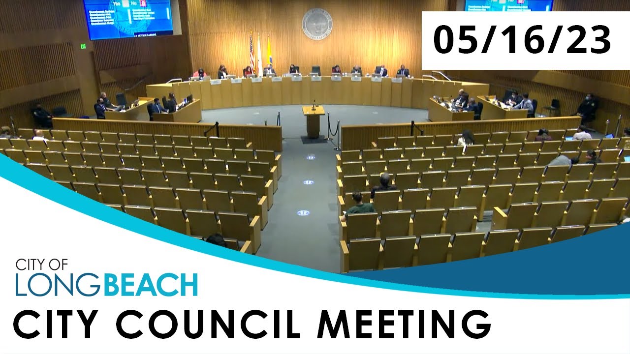 Long Beach City Council Meeting 5/16/2023 - YouTube