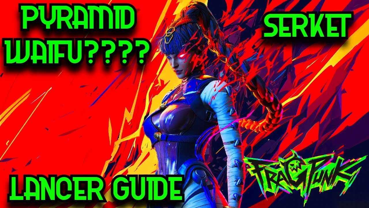 The ONLY SERKET Guide You Will EVER Need! FragPunk Serket Lancer Guide - YouTube
