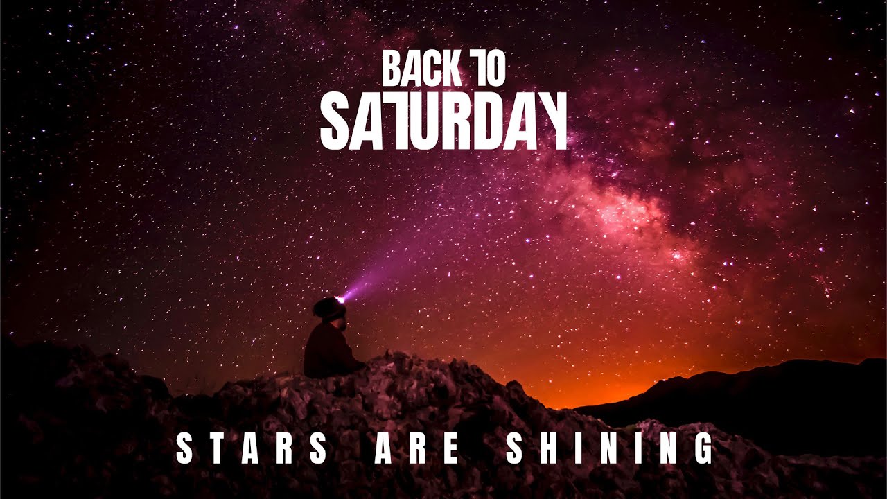 Back to Saturday - Stars are shining - YouTube