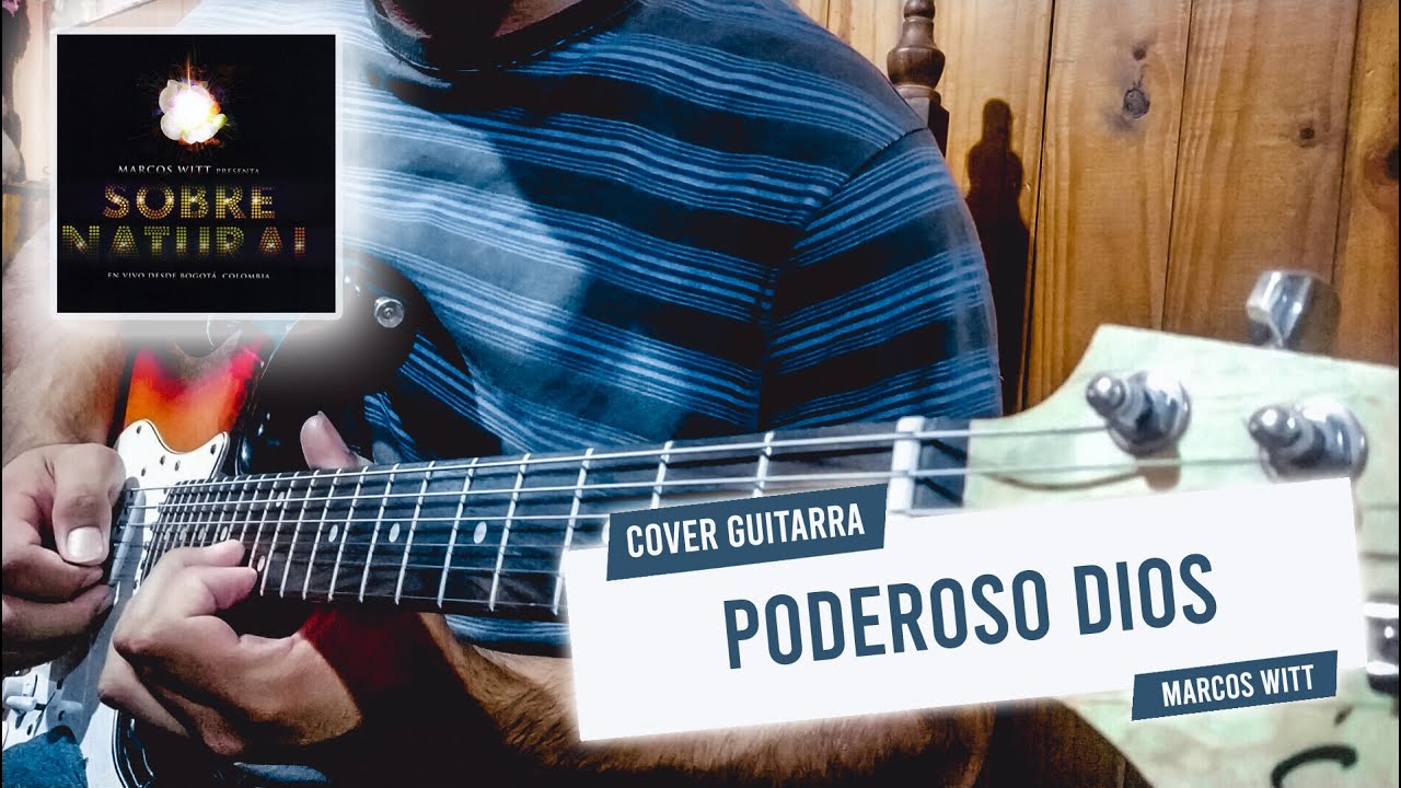 Poderoso Dios || Marcos Witt || Intro - Solo || Guitar Cover - YouTube
