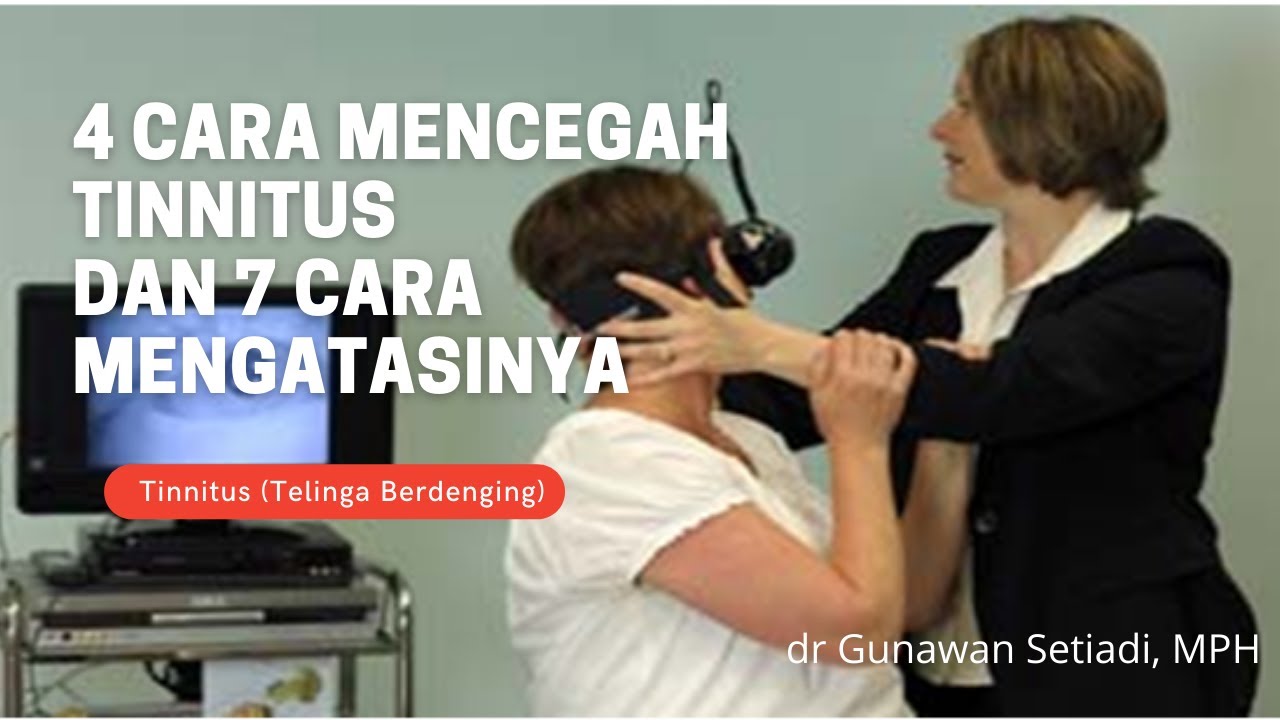 4 Cara Mencegah Tinnitus (Telinga Berdenging) Dan 7 Cara Mengatasinya - YouTube