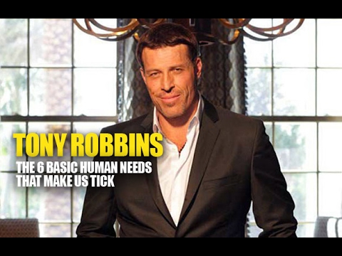 Tony Robbins~6 Core Human Needs [Psychology] - YouTube