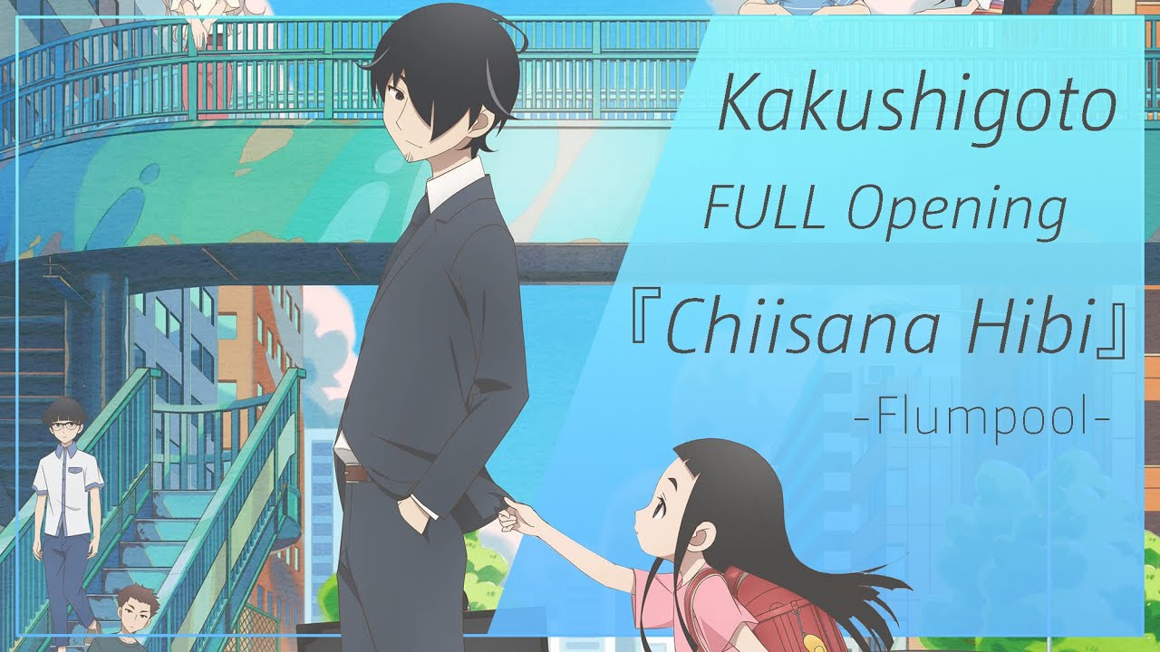 Kakushigoto/ Opening Song FULL 「Chiisana Hibi」by Flumpool - YouTube