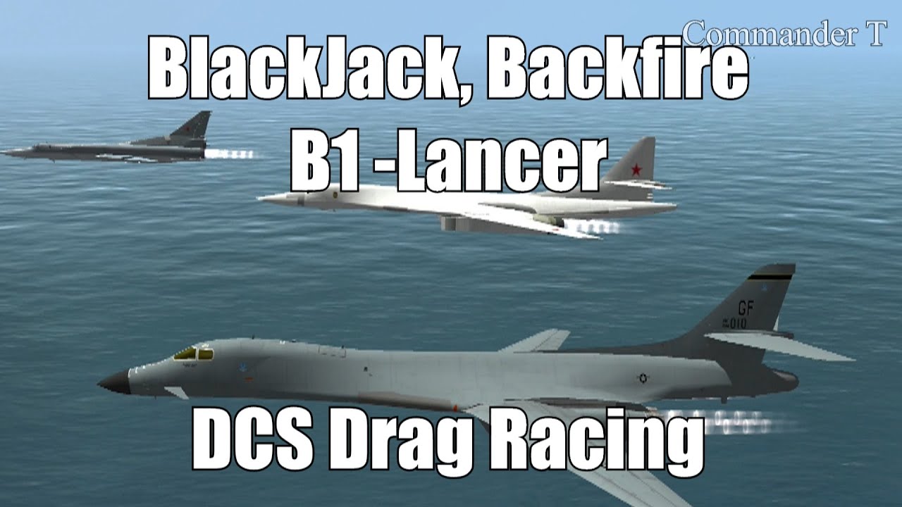 DCS World B-1B Lancer Blackjack Backfire Bomber Drag Race - YouTube