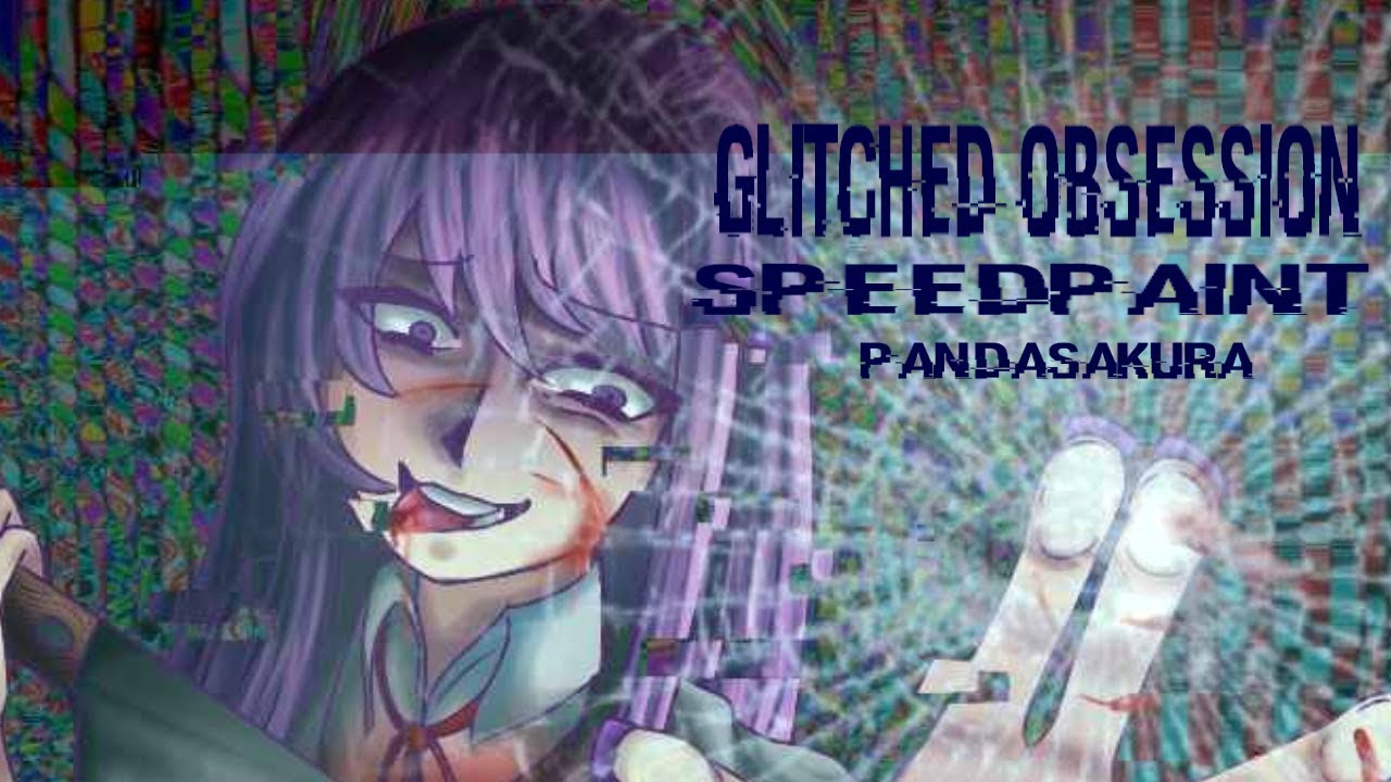 [DDLC Speedpaint] Glitch Obsession : Yuri - YouTube