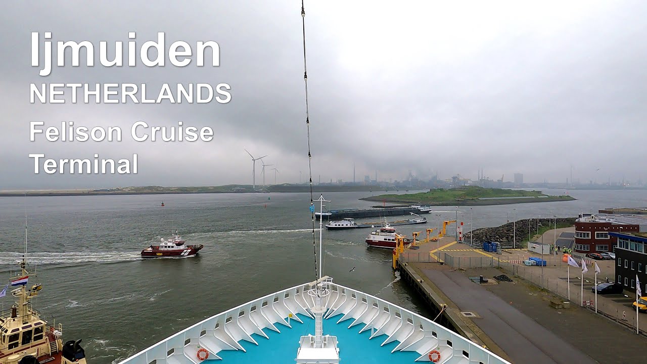 Ijmuiden port (Amsterdam) Netherlands - Felison Cruise terminal ...