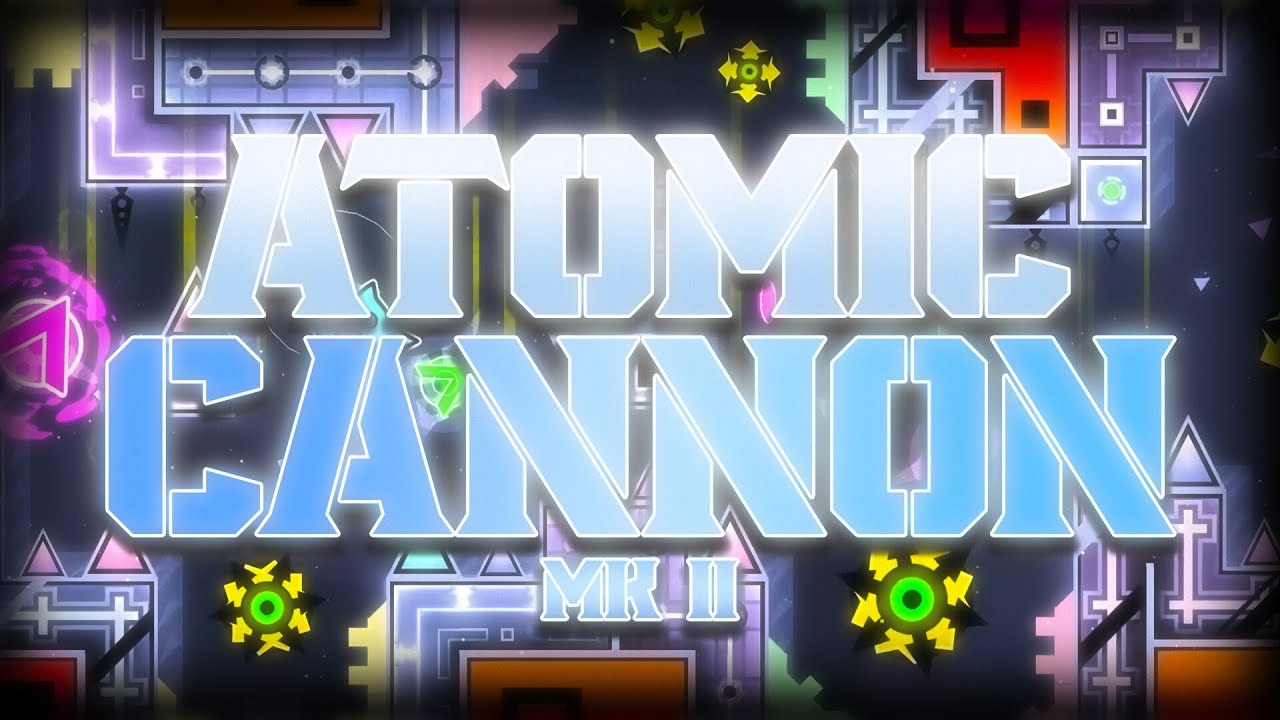 Atomic Cannon MK II (Extreme Demon) By Lieb | Geometry Dash - YouTube