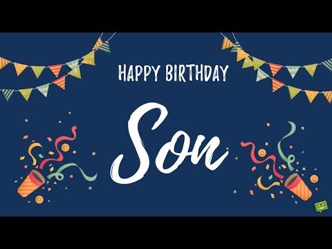Happy Birthday, Son! | A Special Guy's Special Day