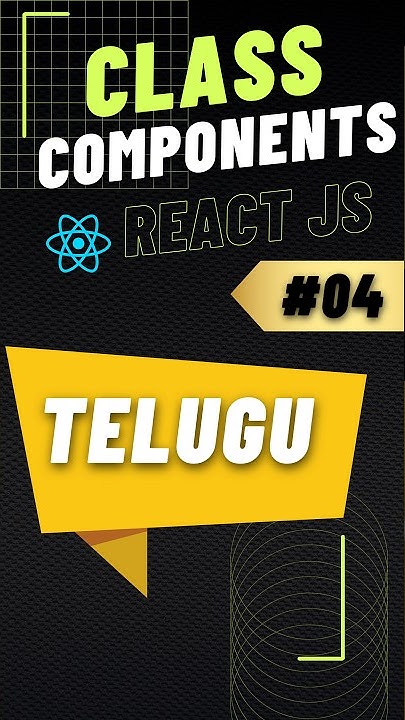 Class Components In React Js Telugu Learn React 04 React Js In Telugu React Js Tutorial