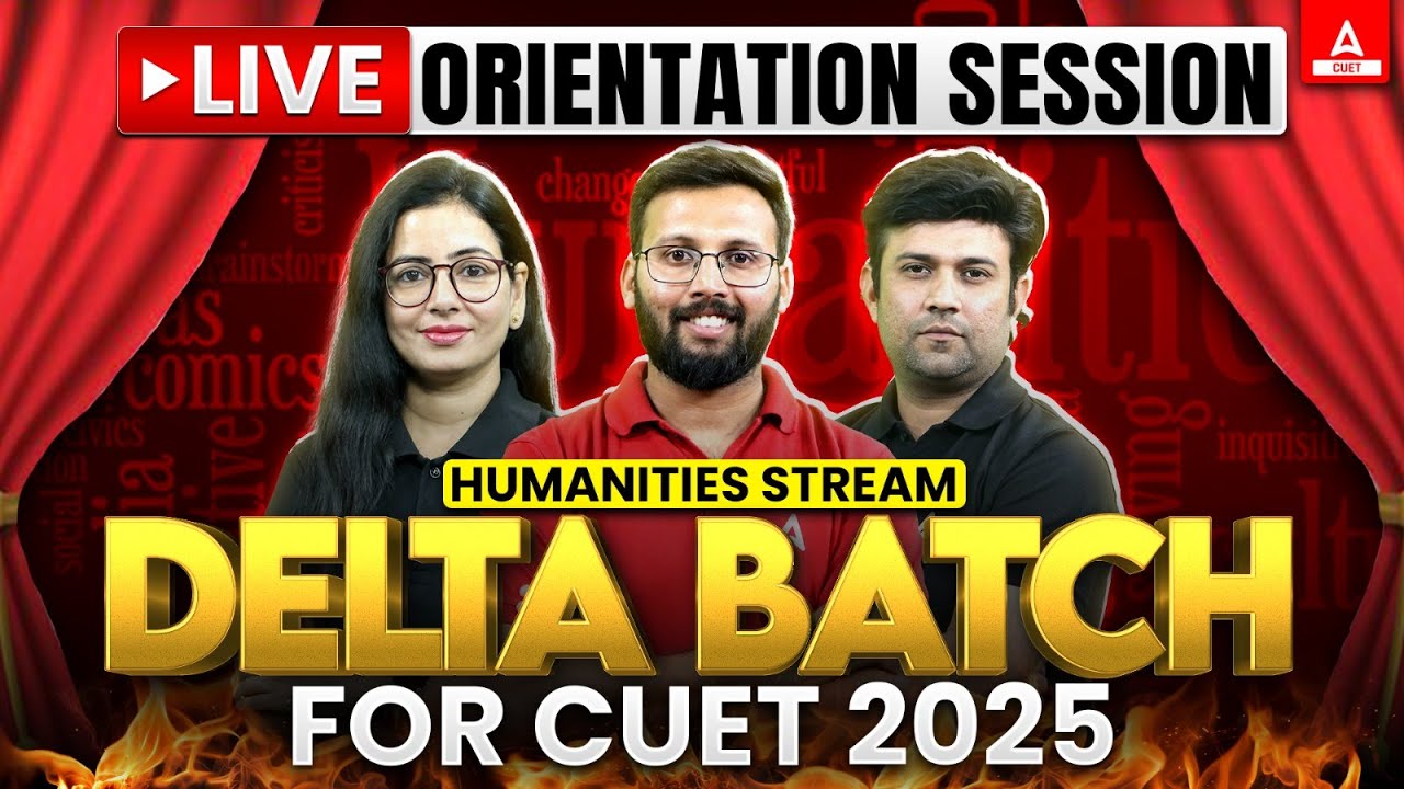 CUET 2025 DELTA Batch Orientation | CUET Humanities Stream | By CUET ADDA247 - YouTube