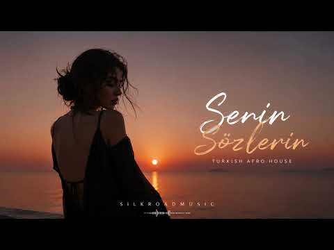 Senin Sözlerin 🌅 | Turkish Afro House 2026 | Deep House • Oriental Vibes • Sunset Mix