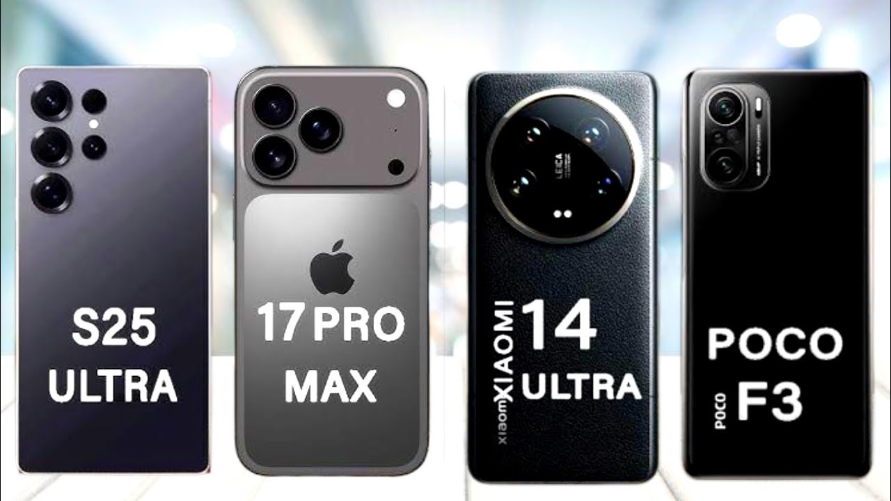 Samsung S25 Ultra vs Poco F3 vs Xiaomi 14 Ultra vs iPhone 17 Pro Max ...