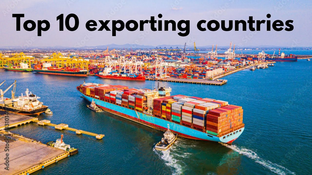 Top 10 exporting countries - YouTube