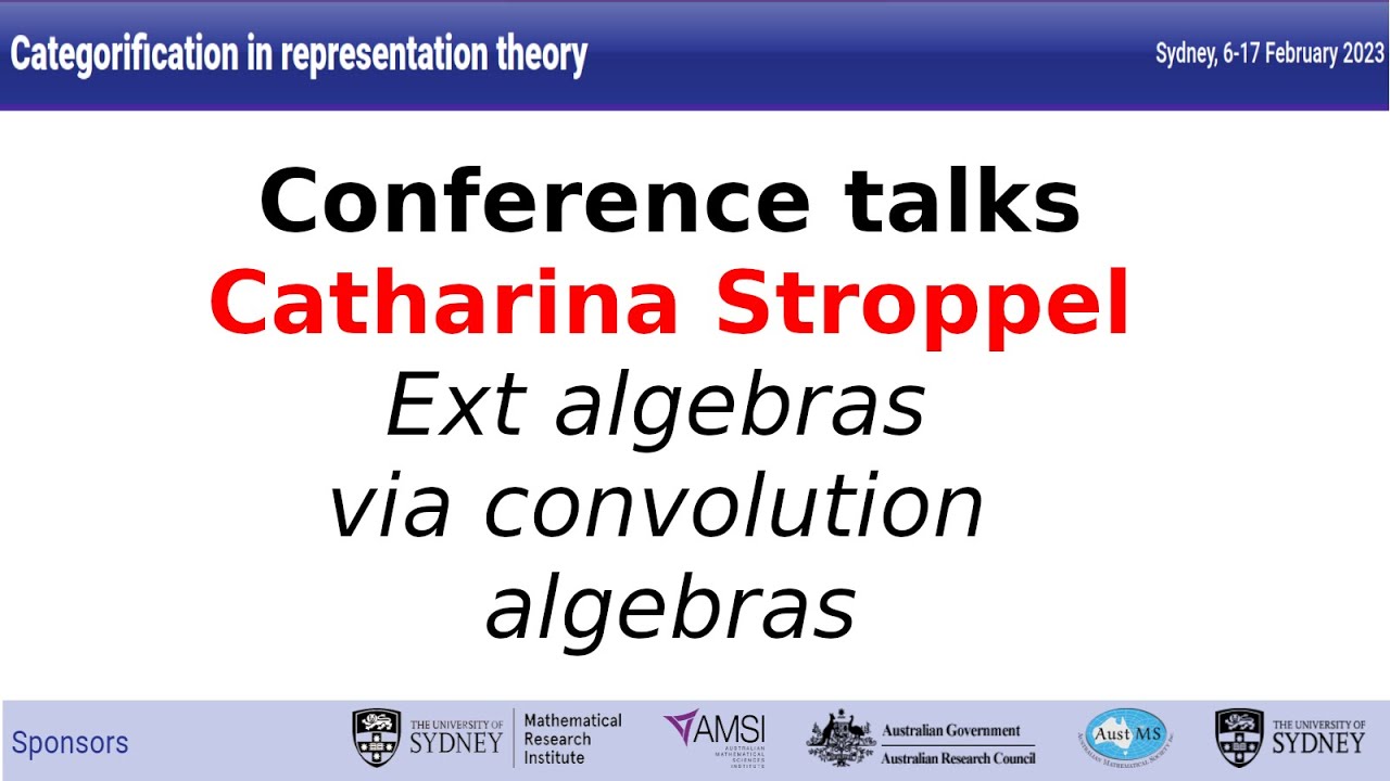 Catharina Stroppel - Ext algebras via convolution algebras - YouTube