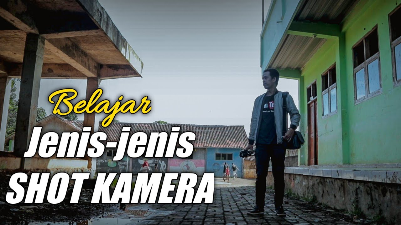 Jenis-jenis Shot Kamera & Penggunaan Shot Yang Tepat Agar Pesan Video ...