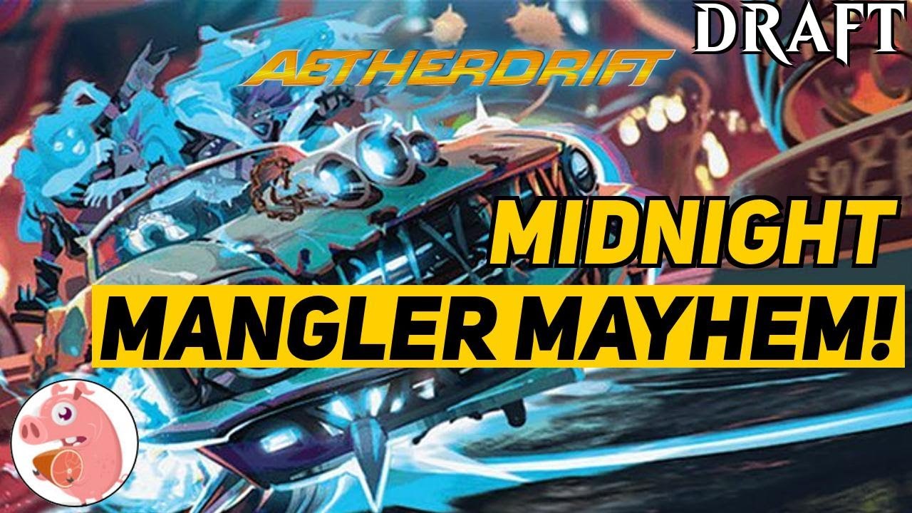 Midnight Mangler Mayhem! | Aetherdrift Bo3 Draft | MTG Arena - YouTube