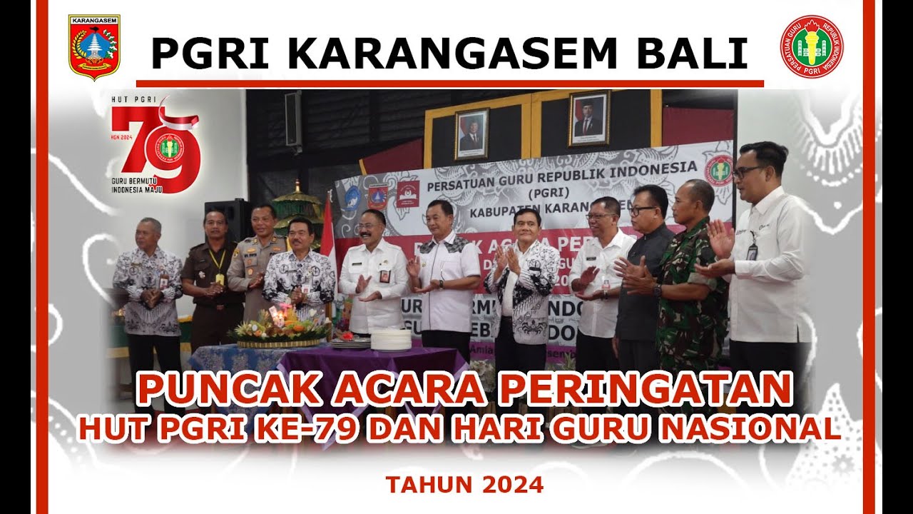 PGRI KARANGASEM : Puncak Acara Peringatan HUT PGRI ke-79 dan HGN 2024 ...