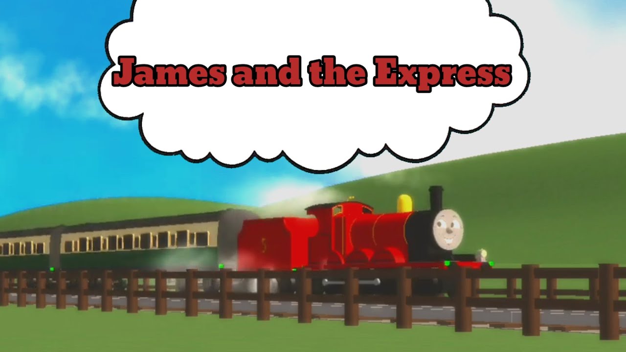 James and the Express (BTWF) - YouTube