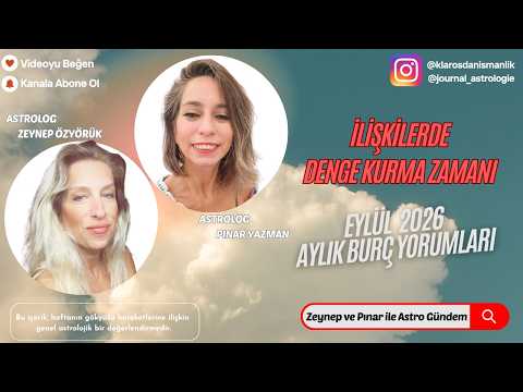 2026 EYLÜL AYLIK BURÇ YORUMLARI