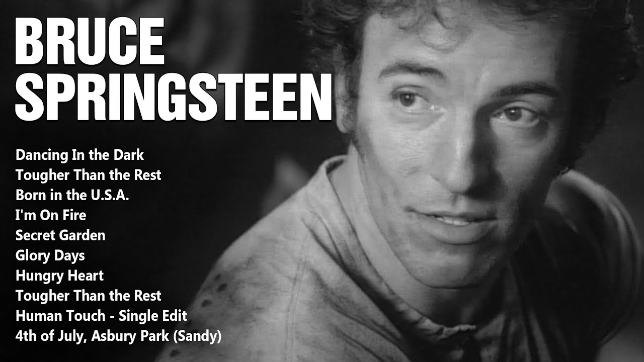Bruce Springsteen Best Songs 2025 - Bruce Springsteen Greatest Hits ...