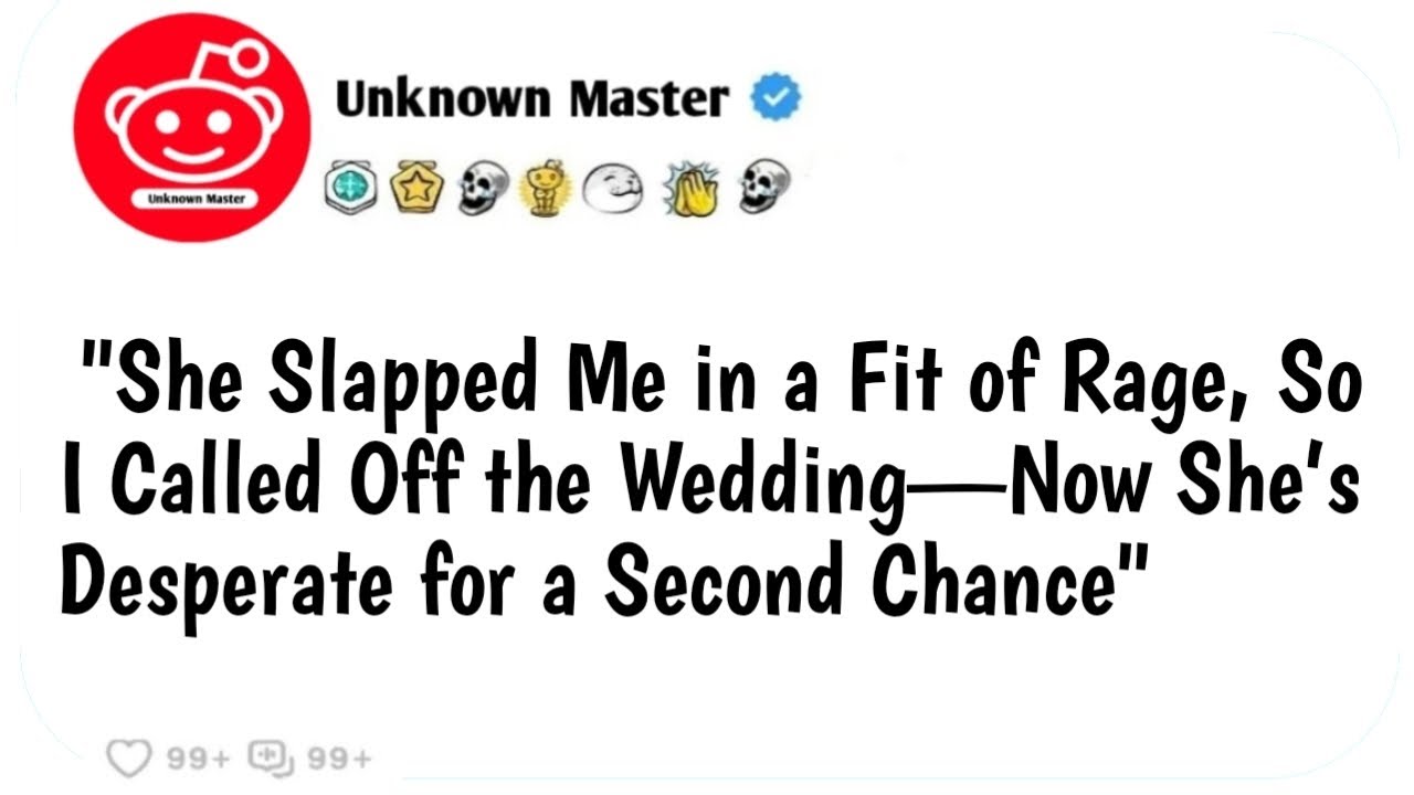 [Full Story] She Slapped Me in a Fit of Rage, So I Called Off the ...