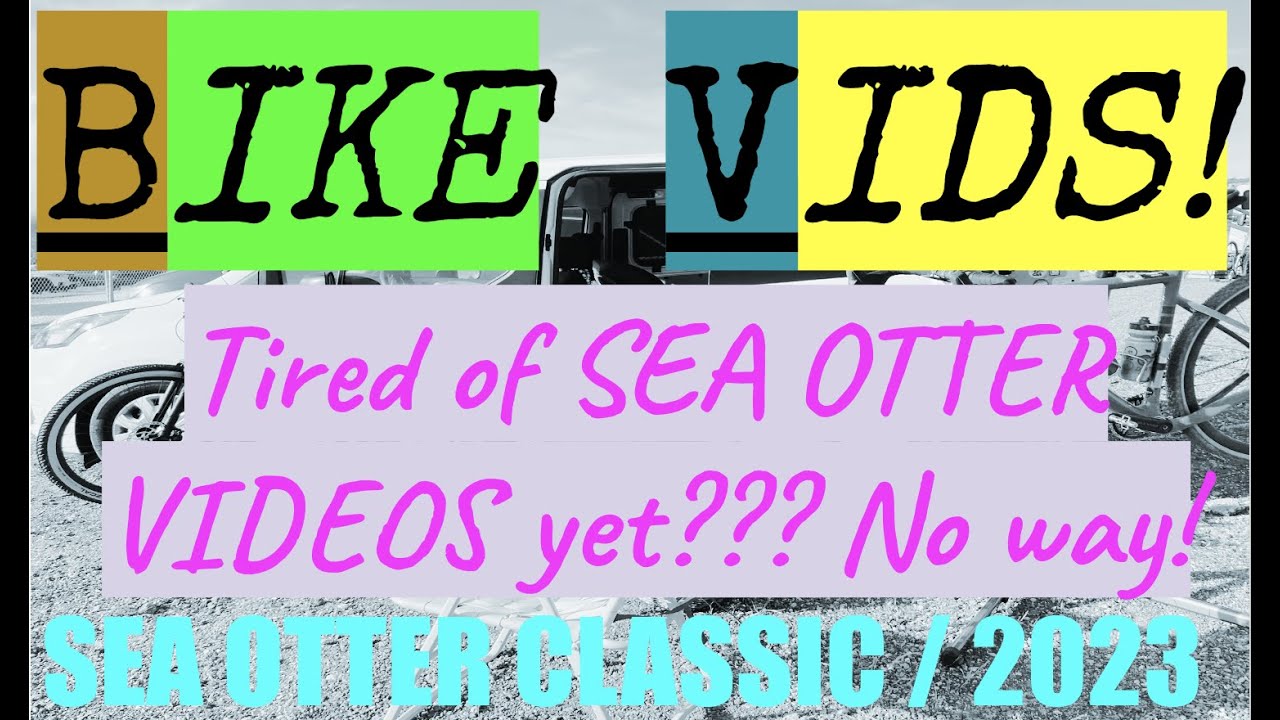BV! EXPERIENCE the 2023 SEA OTTER CLASSIC / JOURNAL ENTRY - YouTube