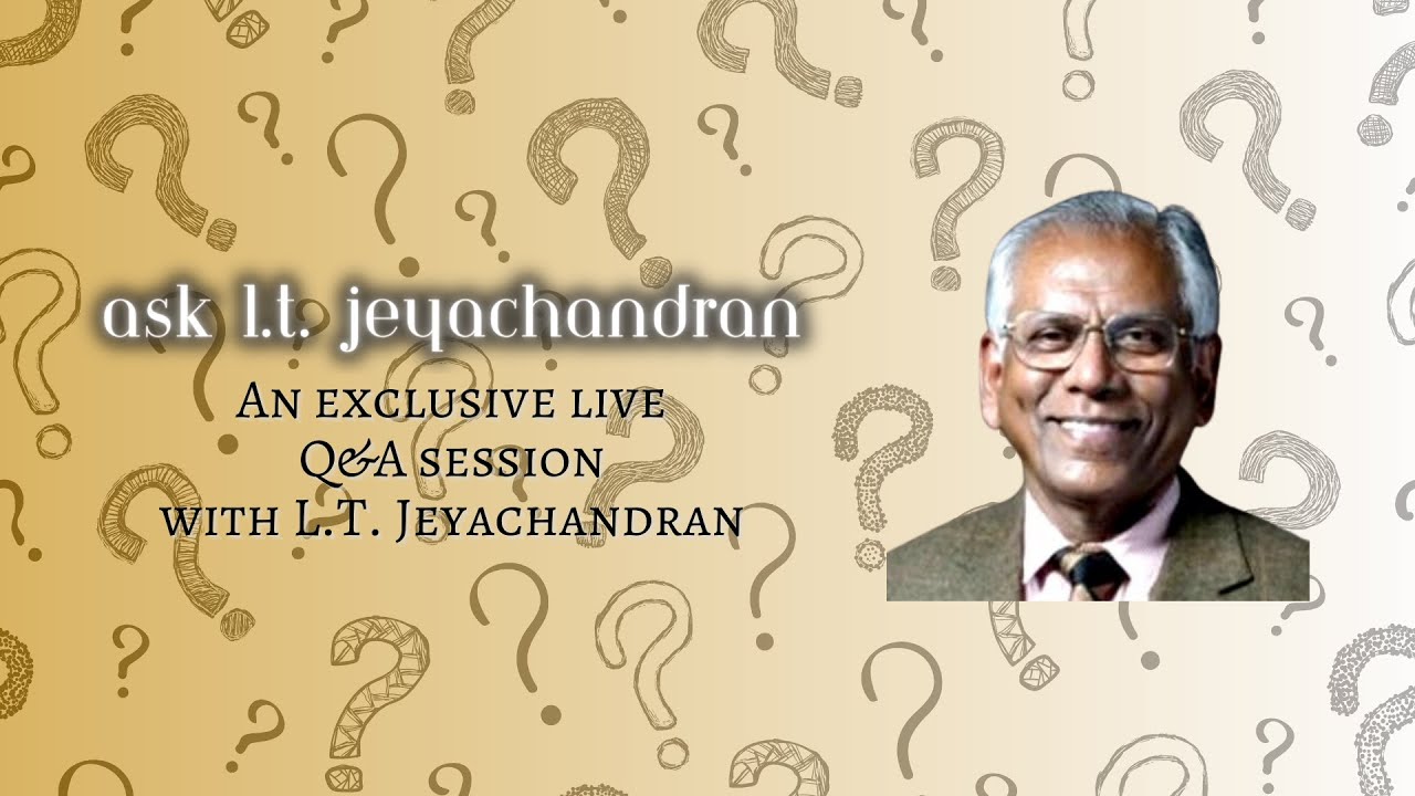 ASK L.T. JEYACHANDRAN | An Exclusive Live Q&A with L.T. Jeyachandran ...