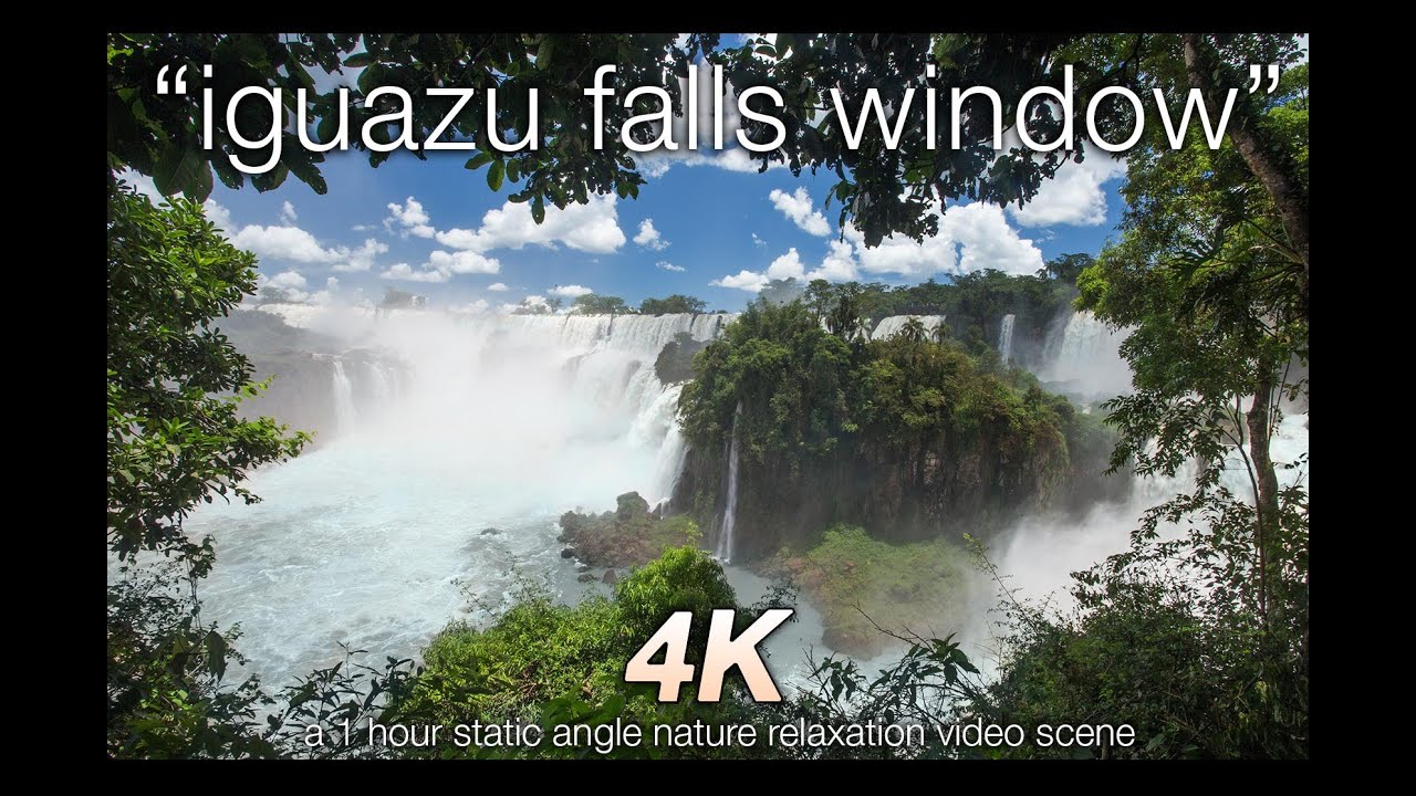"Iguazu Falls Window" Static 4K Nature Relaxation™ Scene - YouTube