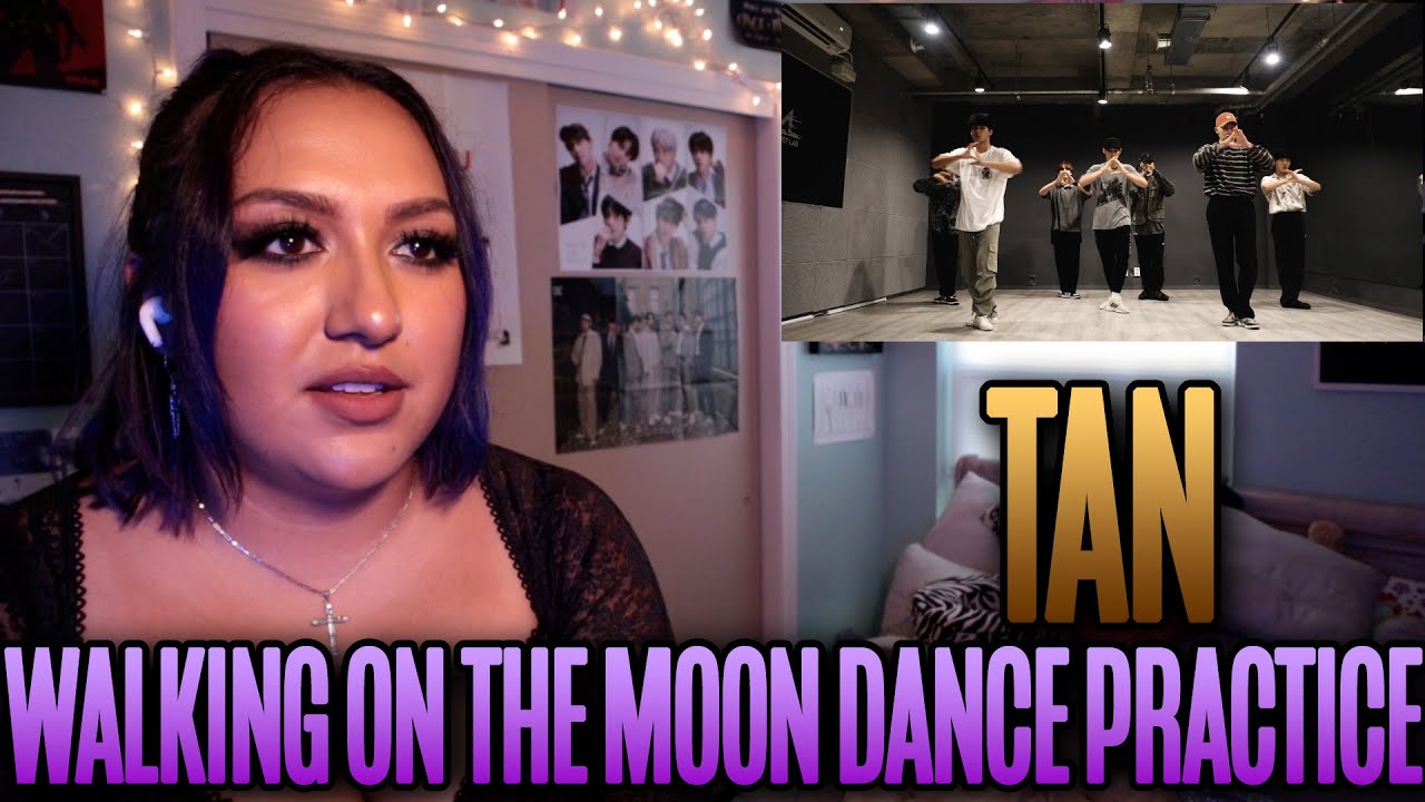 TAN(탄) - "Walking on the moon" Dance Practice Reaction - YouTube